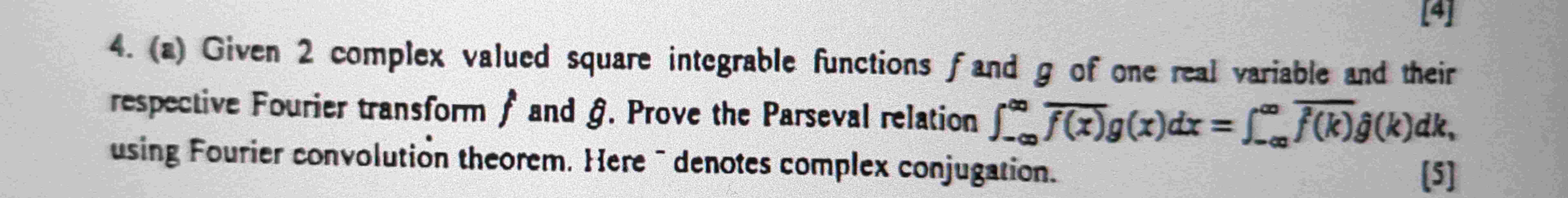 Solved (a) ﻿Given 2 ﻿complex valued square integrable | Chegg.com