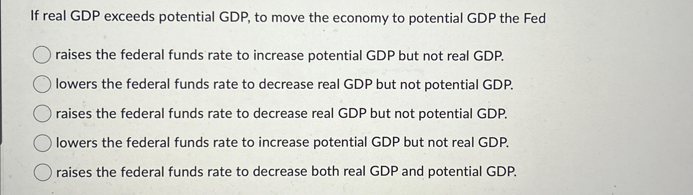 Solved If real GDP exceeds potential GDP, ﻿to move the | Chegg.com