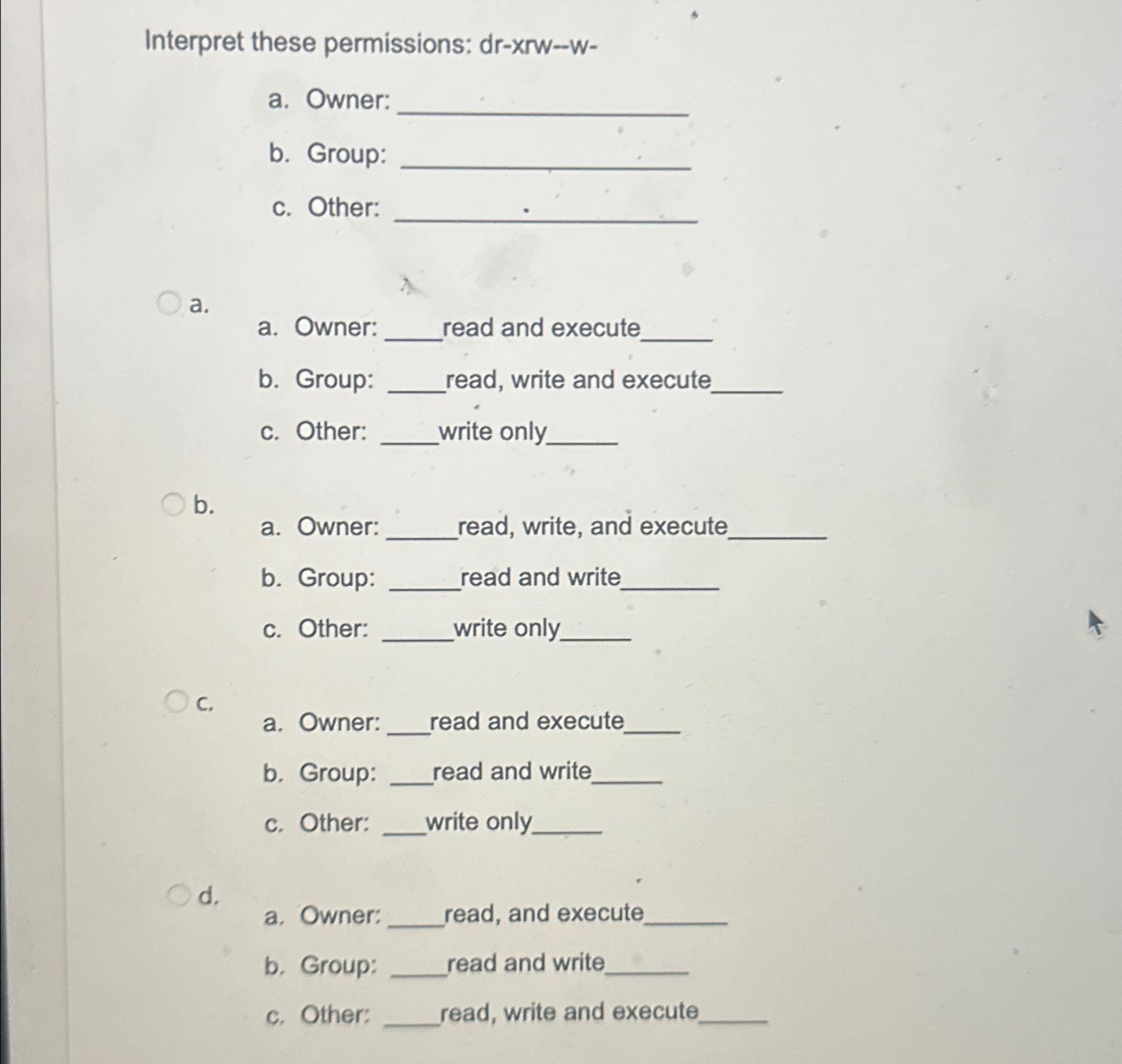 Solved Interpret these permissions: dr-xrw-w-a. ﻿Owner:b. | Chegg.com