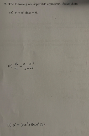 Solved The following are separable equations. Solve | Chegg.com