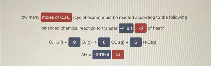 Solved How many moles of C6H12 (cyclohexane) must be reacted | Chegg.com
