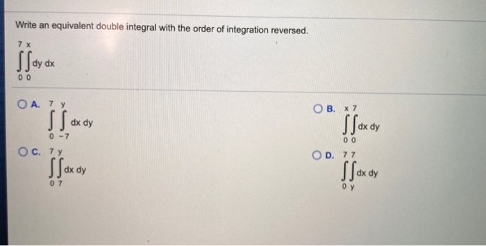 Solved Write an equivalent double integral with the order of | Chegg.com