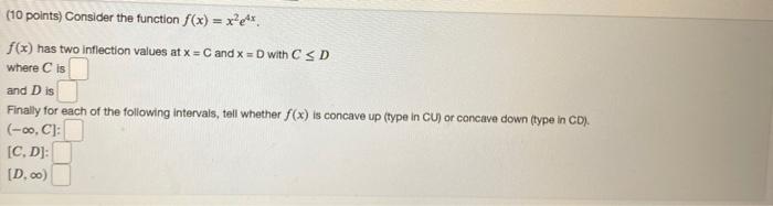 Solved (10 points) Consider the function f(x) = xex f(x) has | Chegg.com