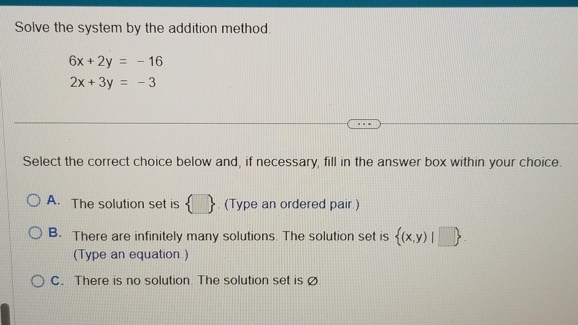 Solved Solve the system by the addition method. | Chegg.com