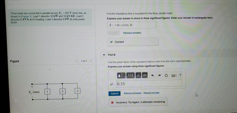Solved Three loads are connected in parallel across V. = 250 | Chegg.com