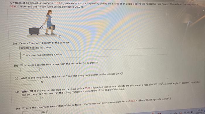 Solved A woman at an airport is towing her 15.0 kg suitcase | Chegg.com