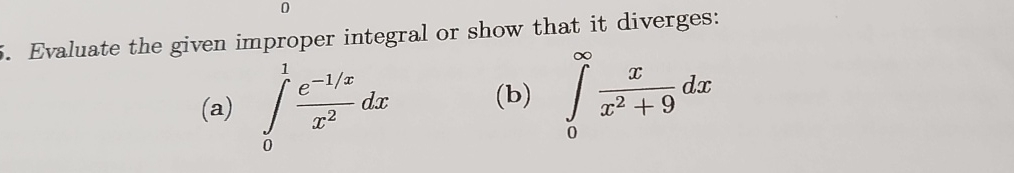 Solved Evaluate the given improper integral or show that it | Chegg.com