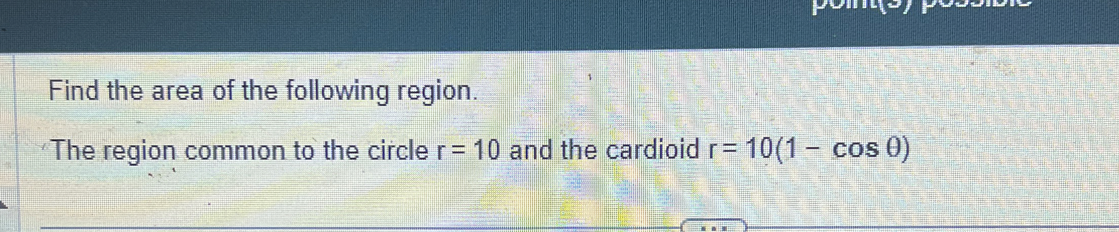 Solved Find the area of the following region.The region | Chegg.com