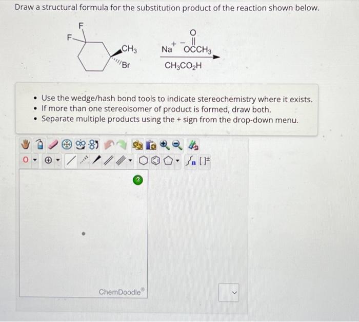 [Solved]: Draw a structural formula for the substitution pr