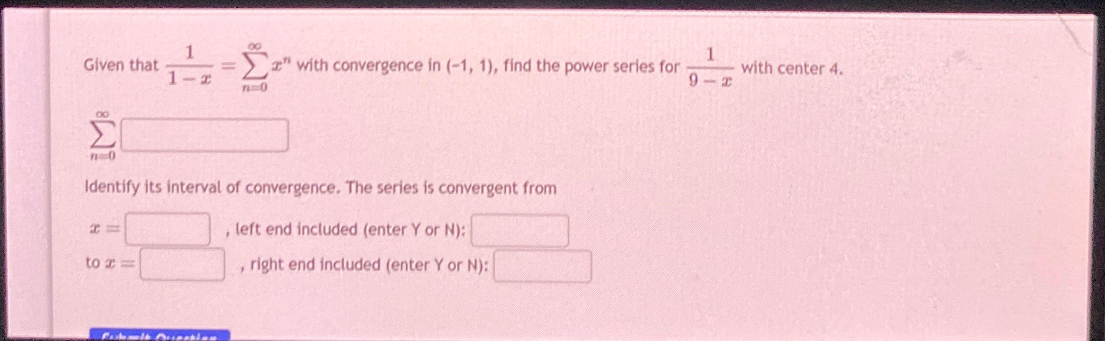 Solved Given that 11-x=∑n=0∞xn ﻿with convergence in (-1,1), | Chegg.com