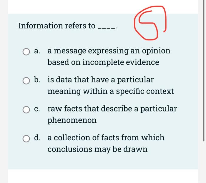 Solved Data refers to a. information that have a particular | Chegg.com