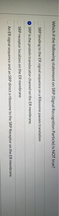 Solved Which if the following statement on SRP (Signal | Chegg.com