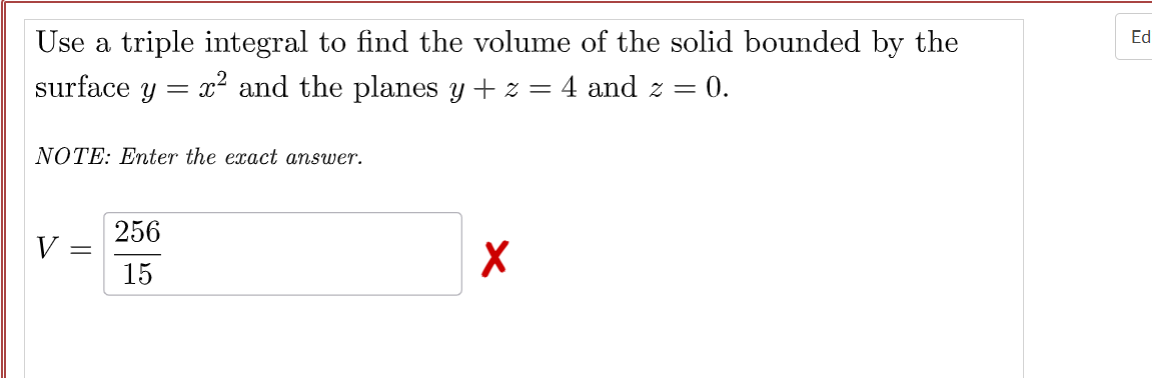 Solved Use a triple integral to find the volume of the solid | Chegg.com