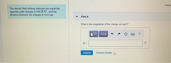 Solved Const The electric field midway between two equal but | Chegg.com