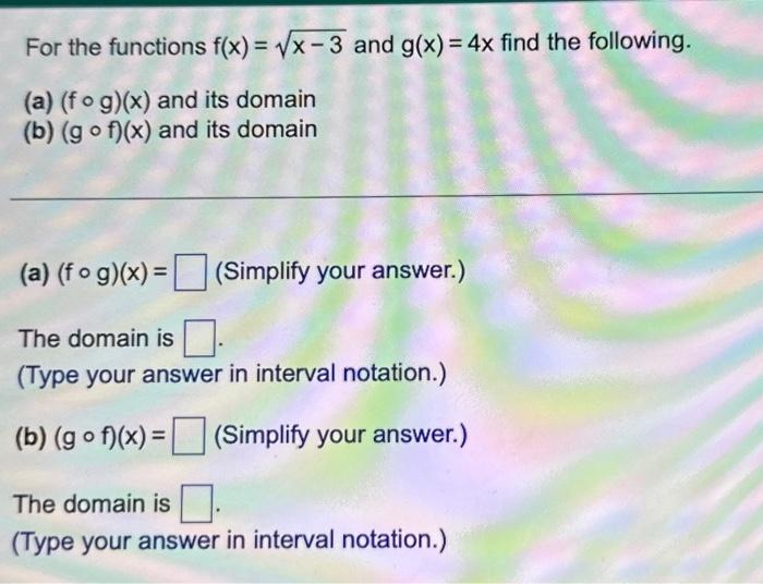 Solved For the functions f(x)=x−3 and g(x)=4x find the | Chegg.com