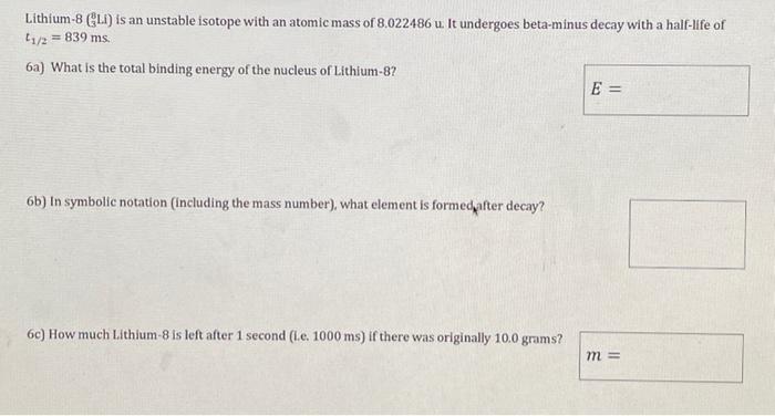 Solved Lithium −8(38LI) is an unstable isotope with an | Chegg.com