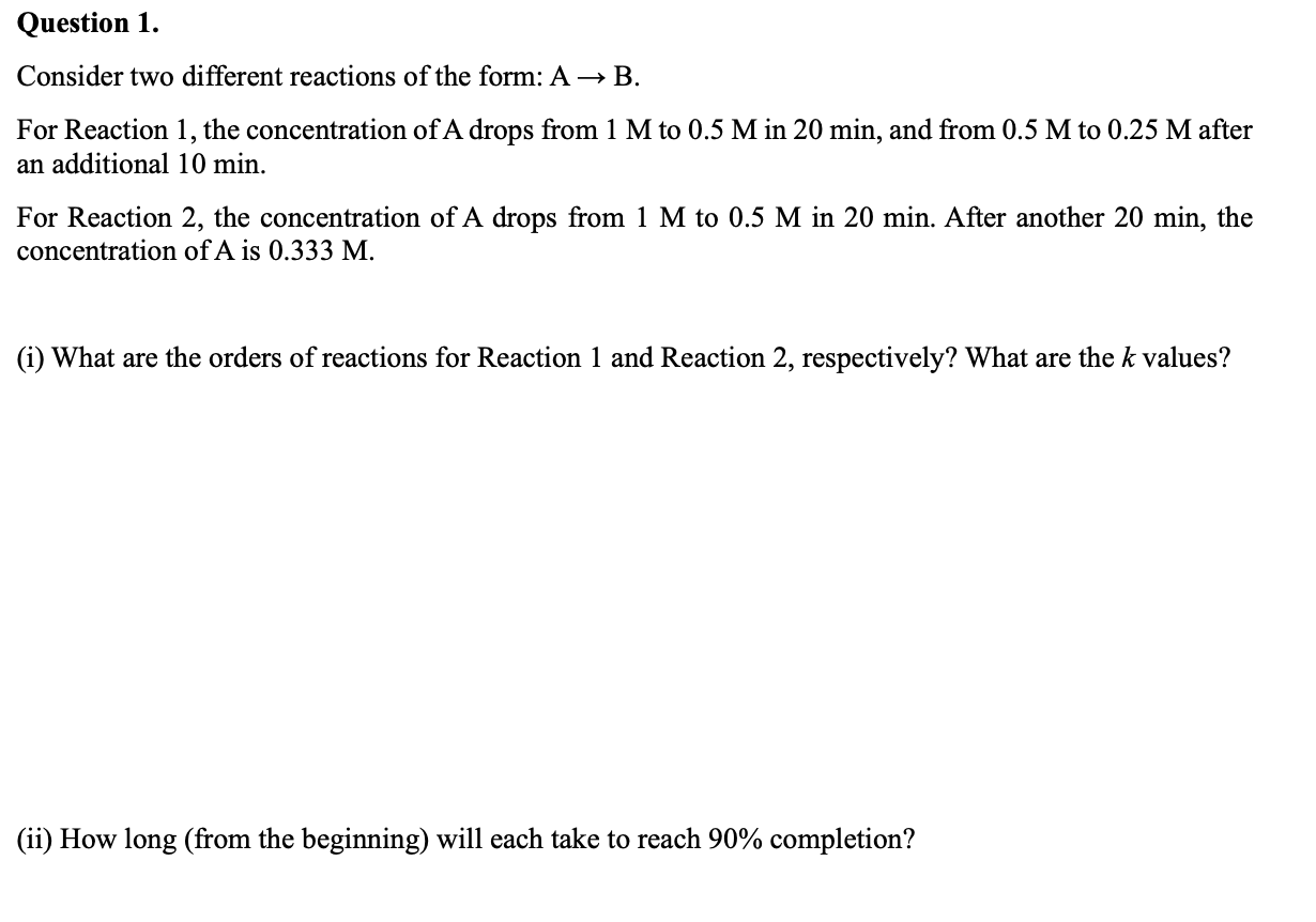 Solved Question 1.Consider two different reactions of the | Chegg.com