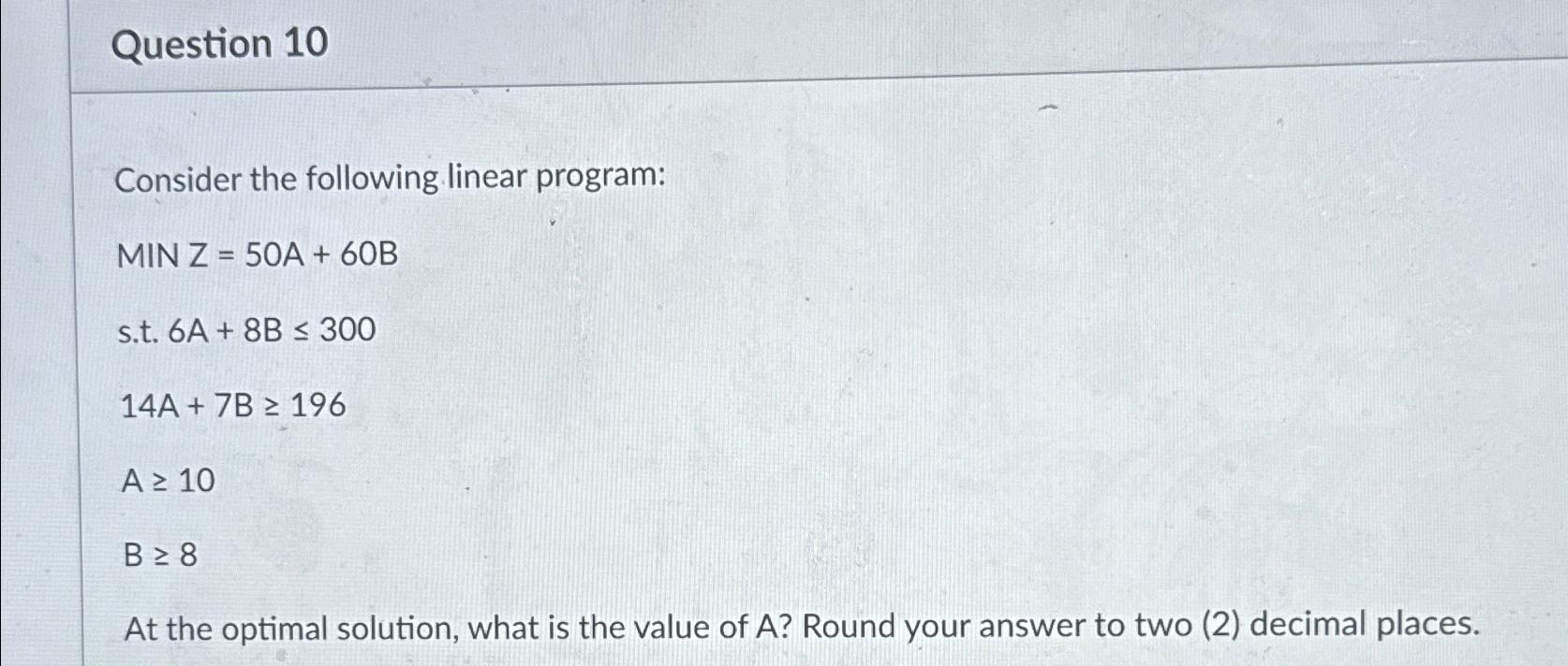 Solved Question 10Consider the following linear program: | Chegg.com