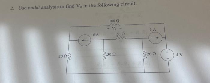 Solved 2. Use nodal analysis to find V0 in the following | Chegg.com