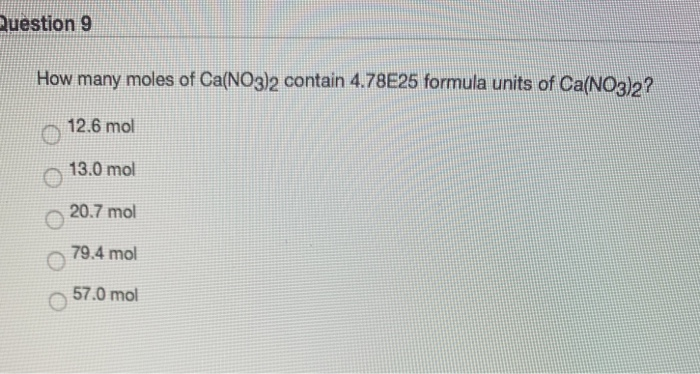 Solved how many moles of Ca(NO3)2 contain 4.78E25 formula | Chegg.com