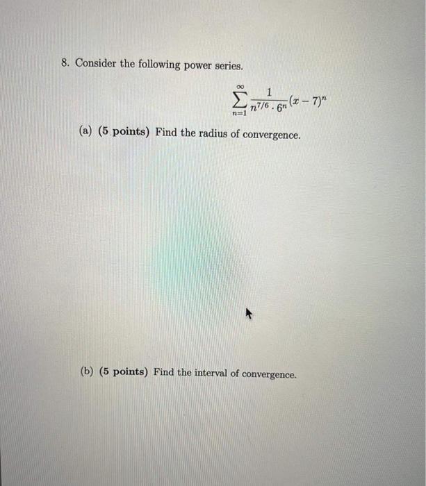 Solved 8. Consider the following power series. | Chegg.com