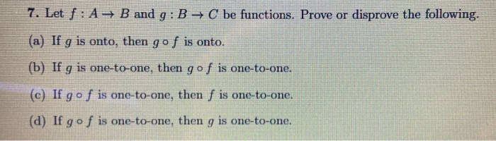 Solved 7. Let f: A+ B and g: B → C be functions. Prove or | Chegg.com