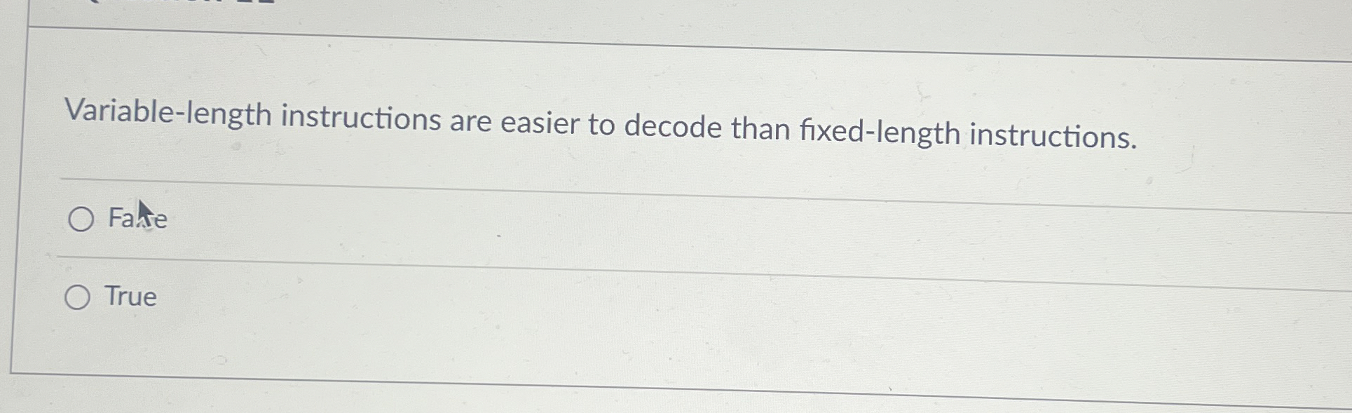 Solved Variable-length instructions are easier to decode | Chegg.com