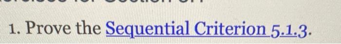 Solved 1. Prove the Sequential Criterion 5.1.3.5.1.3 | Chegg.com