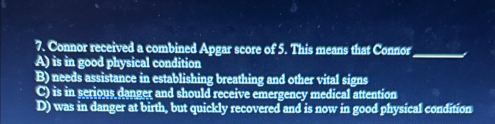 Solved Connor received a combined Apgar score of 5. This | Chegg.com Solved Connor received a combined Apgar score of 5. This | Chegg.com
