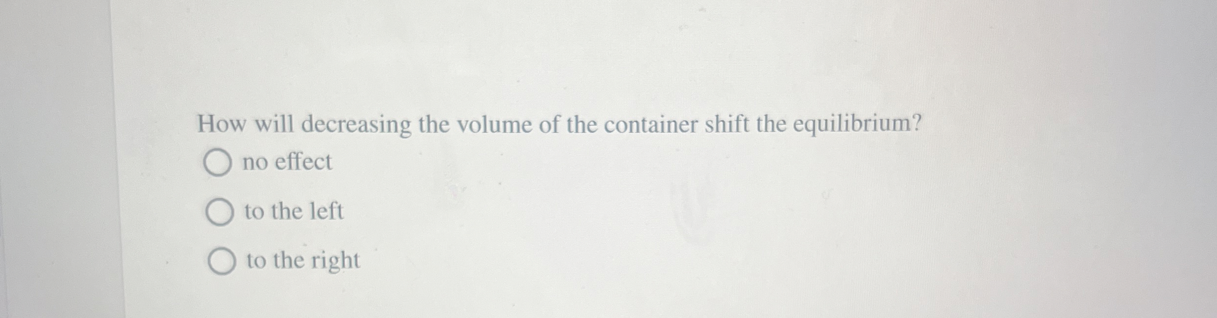 Solved How will decreasing the volume of the container shift | Chegg.com