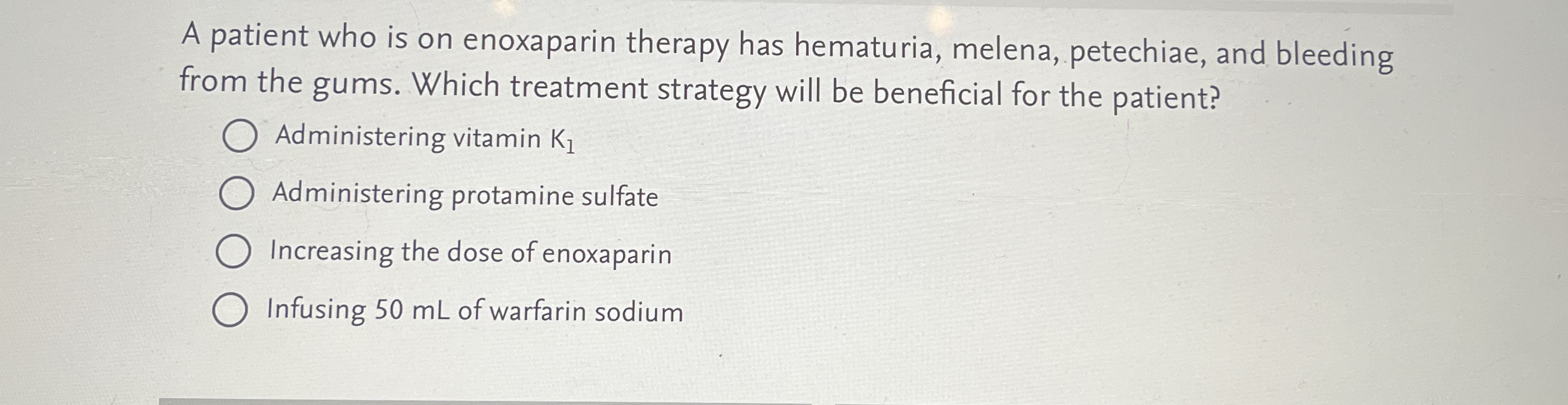A patient who is on enoxaparin therapy has hematuria, | Chegg.com