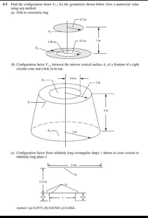 Solved 4.5 Find the configuration factor F12 for the | Chegg.com Solved 4.5 Find the configuration factor F12 for the | Chegg.com