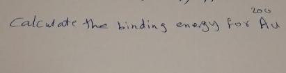 Solved calculate the binding e ff,Calculate the binding | Chegg.com