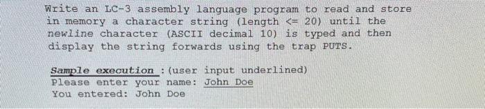 Solved Write an LC-3 assembly language program to read and | Chegg.com