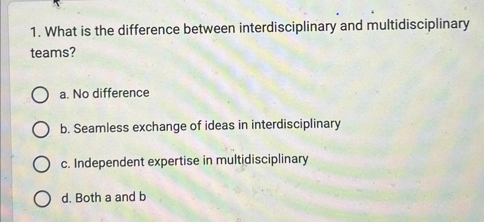 Solved What is the difference between interdisciplinary and | Chegg.com