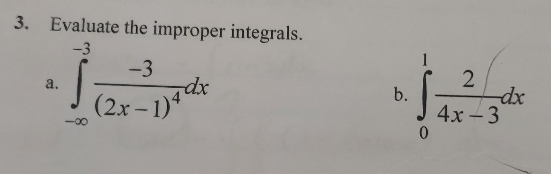 Solved 3. Evaluate the improper integrals. a. | Chegg.com