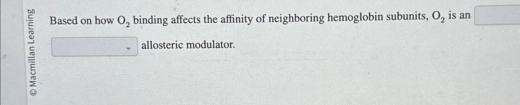 Solved E∞ ﻿Based on how O2 ﻿binding affects the affinity of | Chegg.com