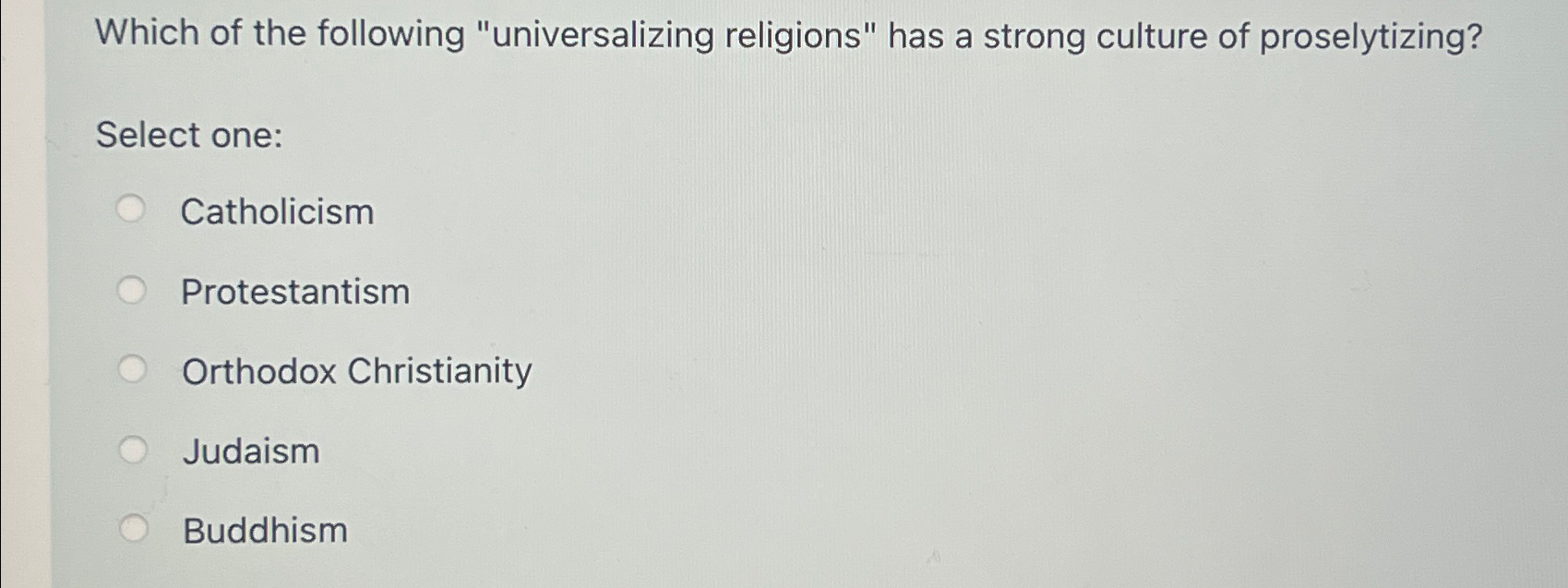 Solved Which of the following "universalizing religions" has | Chegg.com