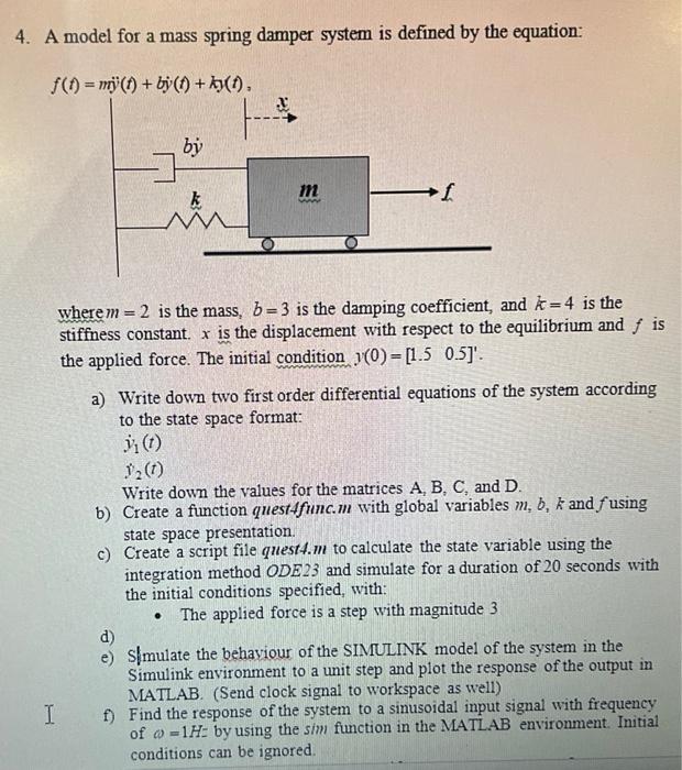4. A model for a mass spring damper system is defined | Chegg.com