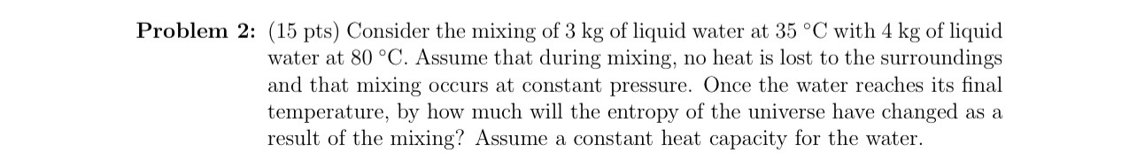 Solved Problem 2: ( 15 ﻿pts ) ﻿Consider the mixing of 3 ﻿kg | Chegg.com