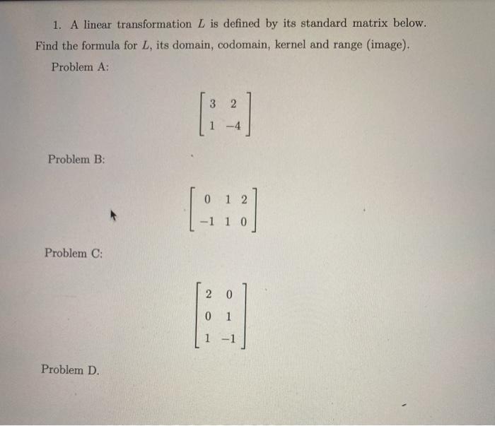 Solved 1. A linear transformation L is defined by its | Chegg.com