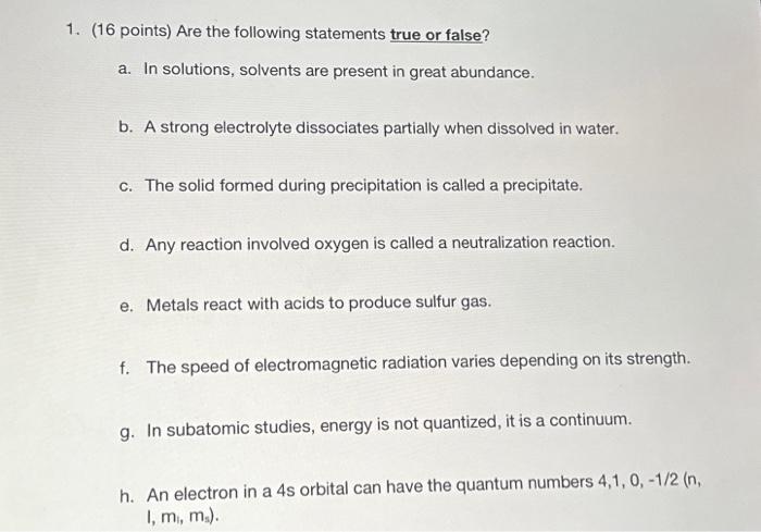 Solved 1. (16 points) Are the following statements true or | Chegg.com
