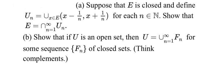 Solved (a) Suppose that E is closed and define | Chegg.com