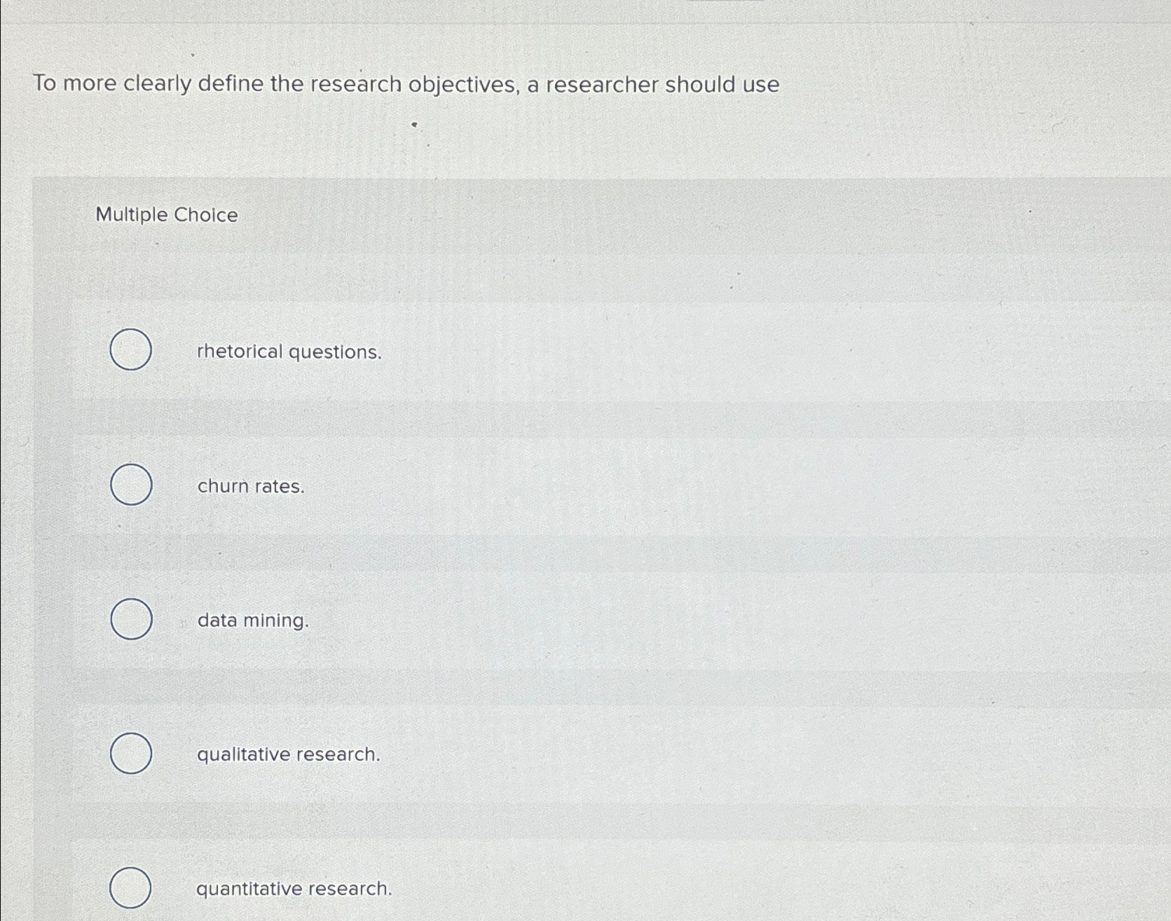Solved To more clearly define the research objectives, a | Chegg.com