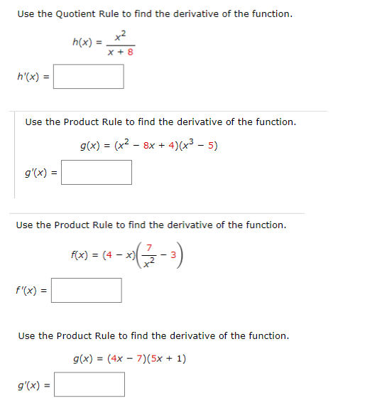 Solved Use the Quotient Rule to find the derivative of the | Chegg.com