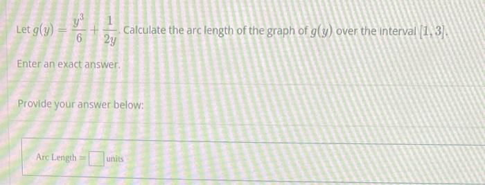 Solved Let g(y)=6y3+2y1. Calculate the arc length of the | Chegg.com