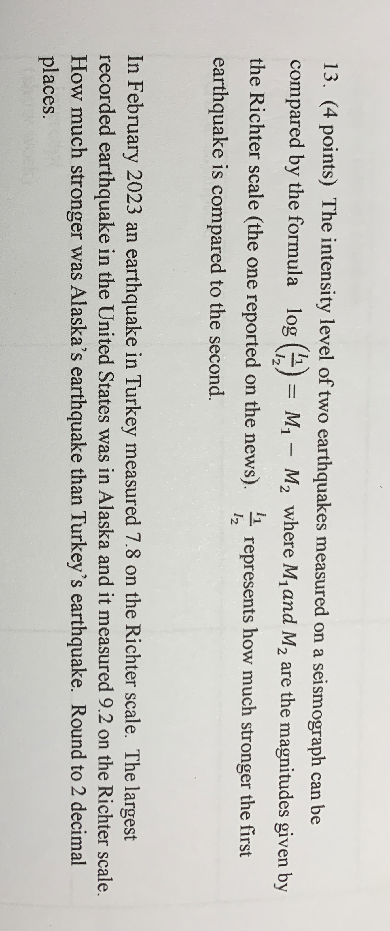 Solved (4 ﻿points) ﻿The intensity level of two earthquakes | Chegg.com
