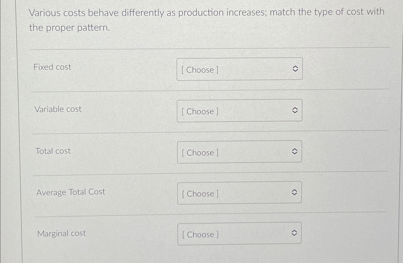 Solved Various costs behave differently as production | Chegg.com