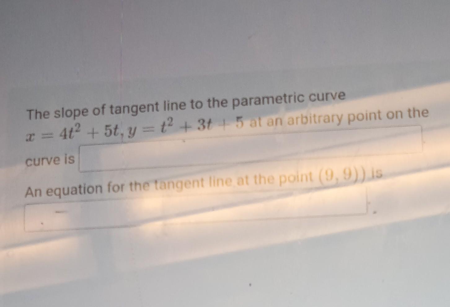 The Slope Of Tangent Line To The Parametric Curve X Chegg the-slope-of-tangent-line-to-the-parametric-curve-x-chegg