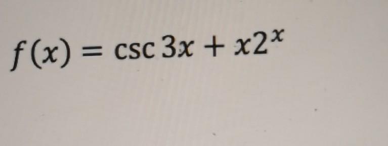 Solved f(x) = csc 3x + x2* | Chegg.com